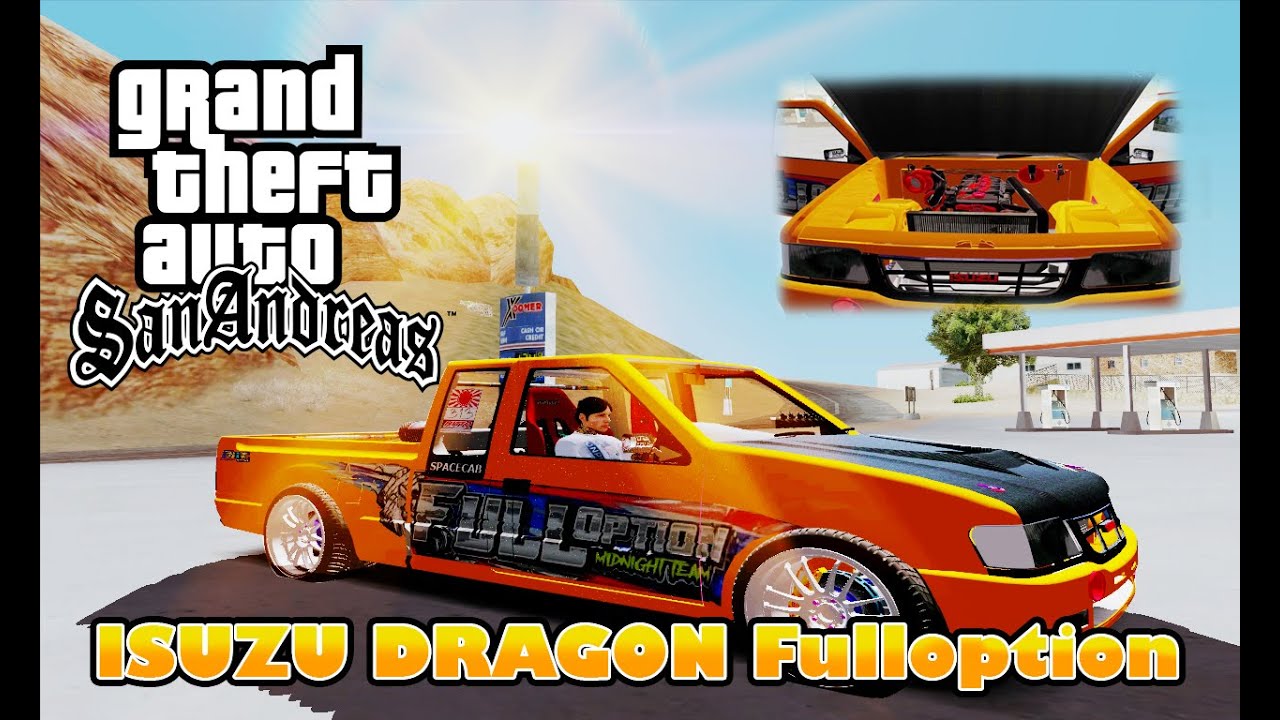 MOD ISUZU DRAGON Fulloption [Grand Theft Auto San Andreas] - YouTube