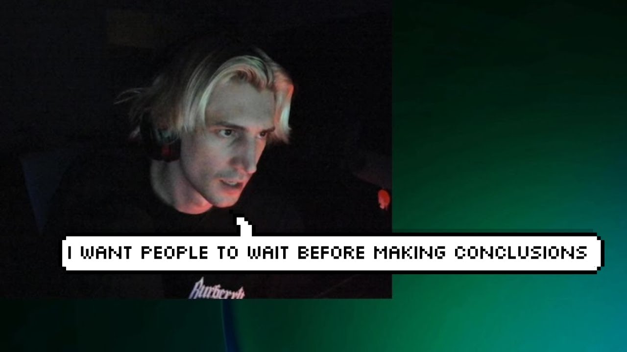 xQc wants people to wait before making conclusions - YouTube
