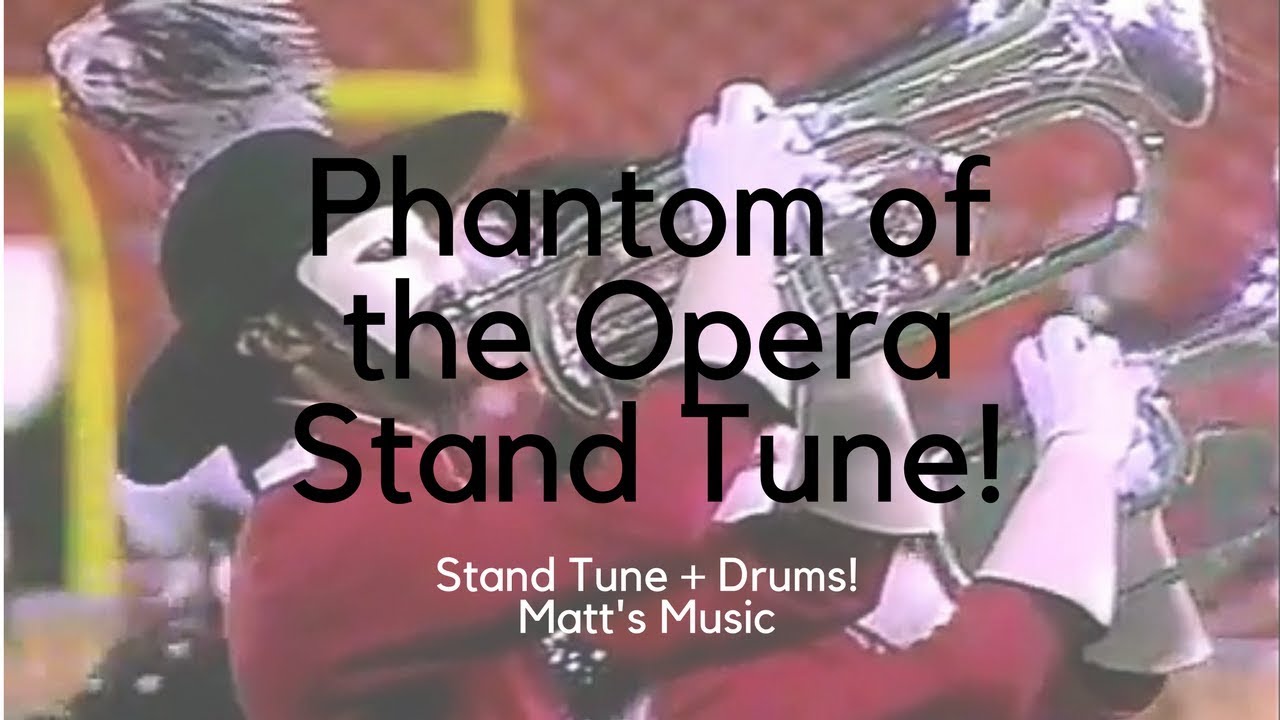 Phantom of the Opera Stand Tune (With Percussion!) - YouTube