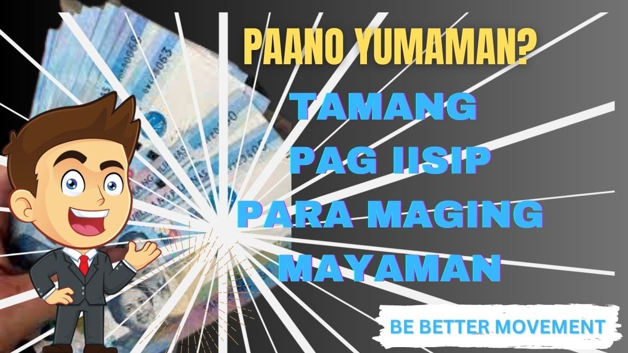 Paano Maging Mayaman - Tamang Mindset para yumaman - Best Pinoy ...