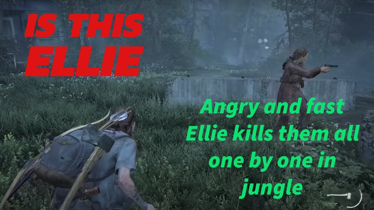 Angry and fast Ellie kills them all one by one in jungle | The Last of ...