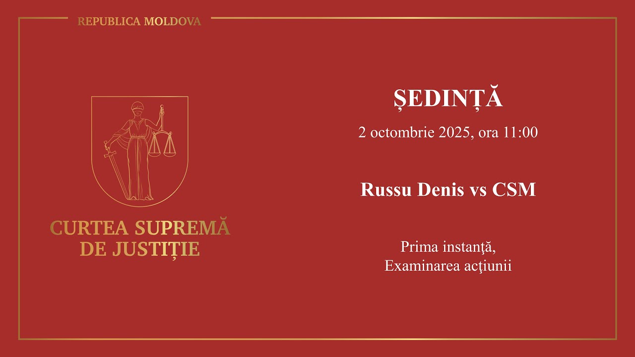 Ședința CSJ din 02.10.2025, Russu Denis vs CSM - YouTube