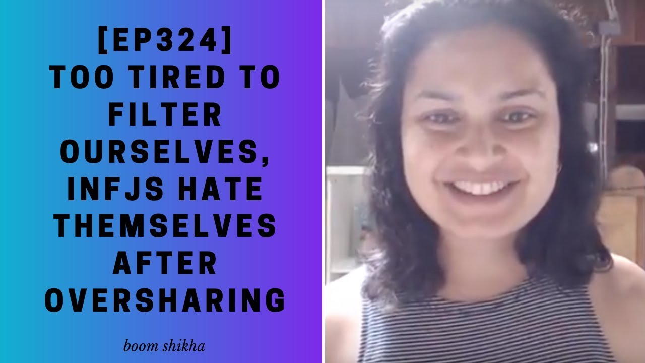Too Tired To Filter Ourselves, INFJs Hate Themselves After Oversharing ...