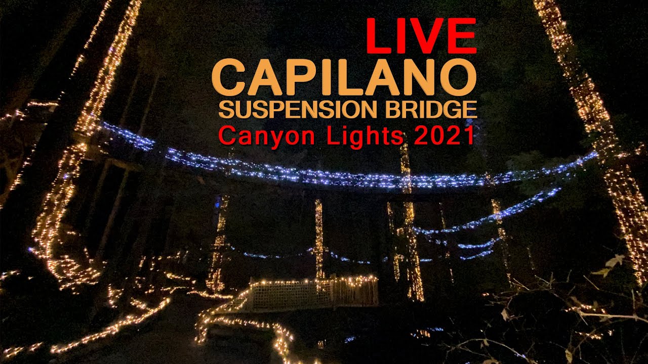 Canyon Lights at Capilano Suspension Bridge - YouTube