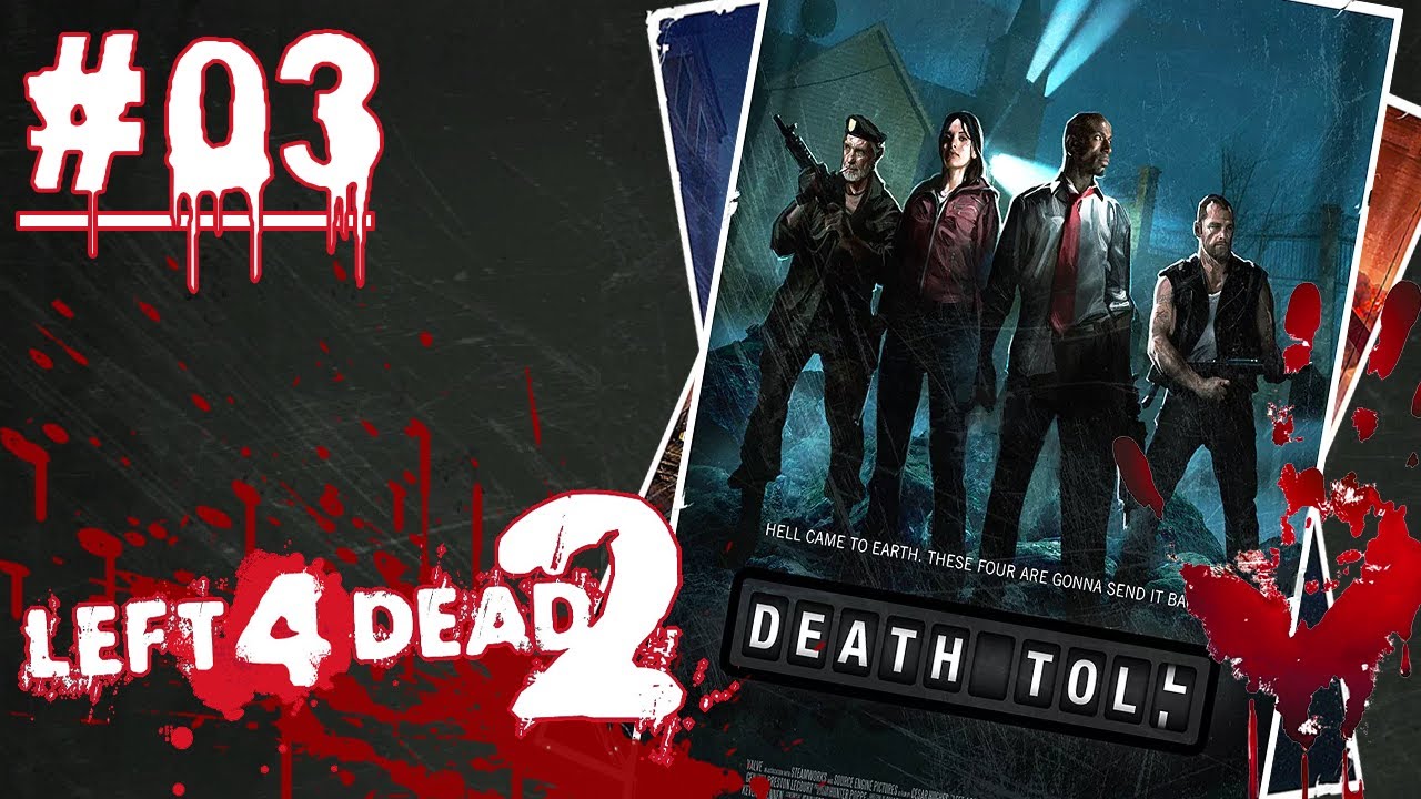 Left 4 Dead 2』#03: Thị trấn xác sống Riverside | Death Toll - YouTube