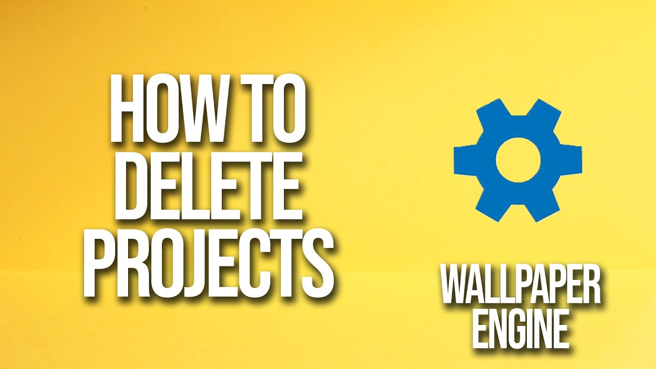 How To Delete Projects Wallpaper Engine Tutorial - YouTube