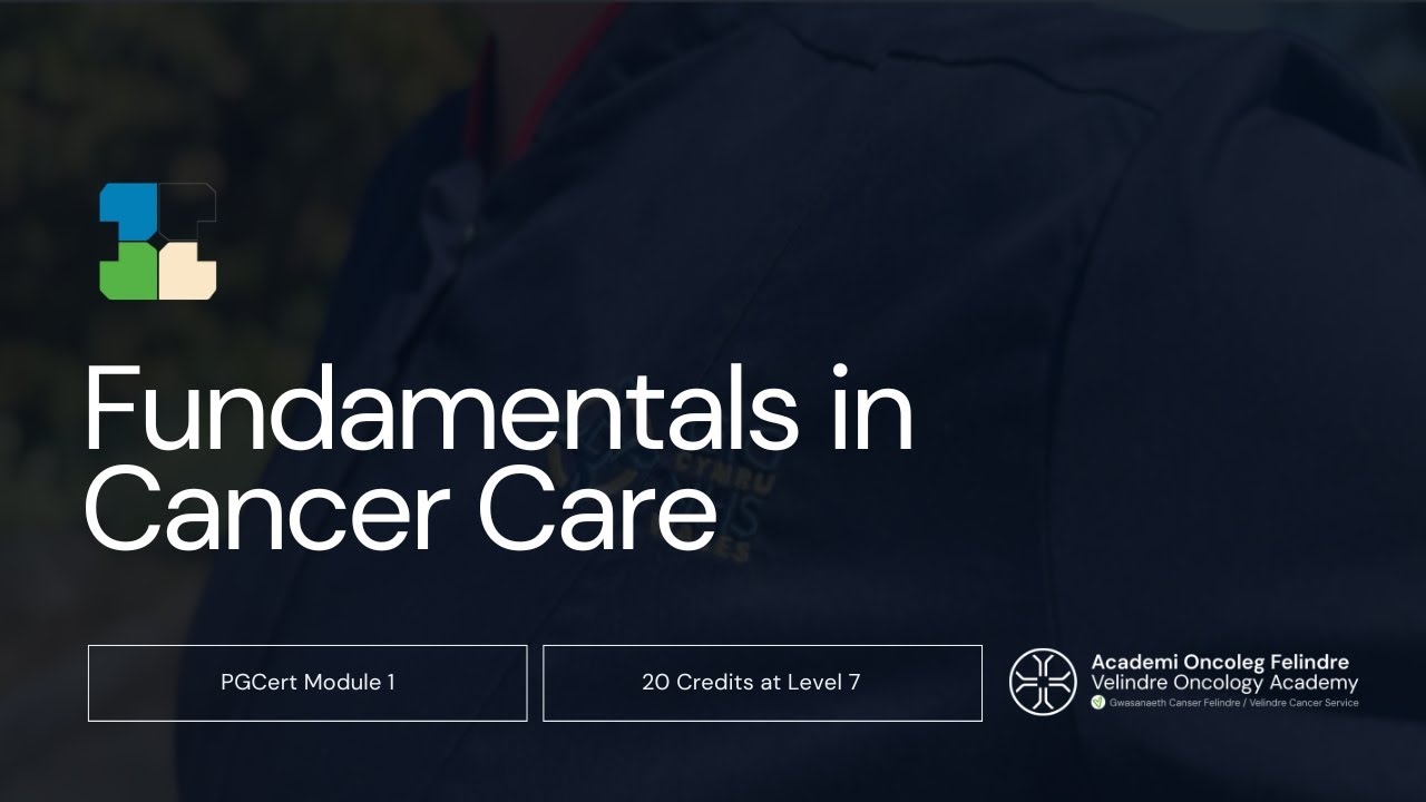 Fundamentals in Cancer Care - Module 1 - PGCert in Cancer Care ...