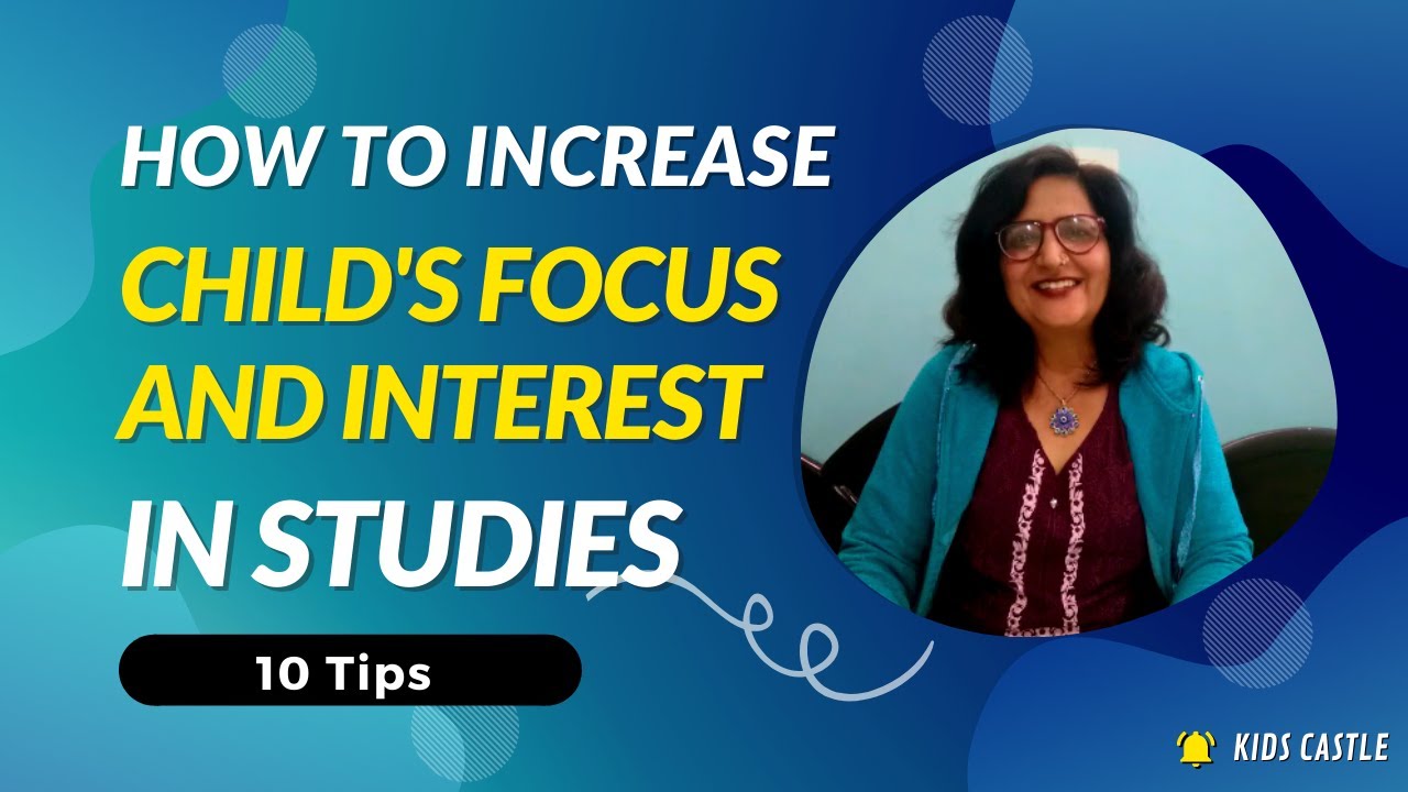 How To Increase Child s Focus And Interest In Studies 10 Tips YouTube how-to-increase-child-s-focus-and-interest-in-studies-10-tips-youtube