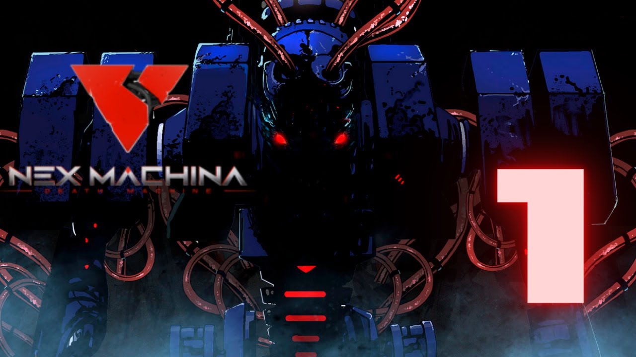 Nex Machina: Death Machine - Episode 1 (SHIELD!!!!!!!) - YouTube