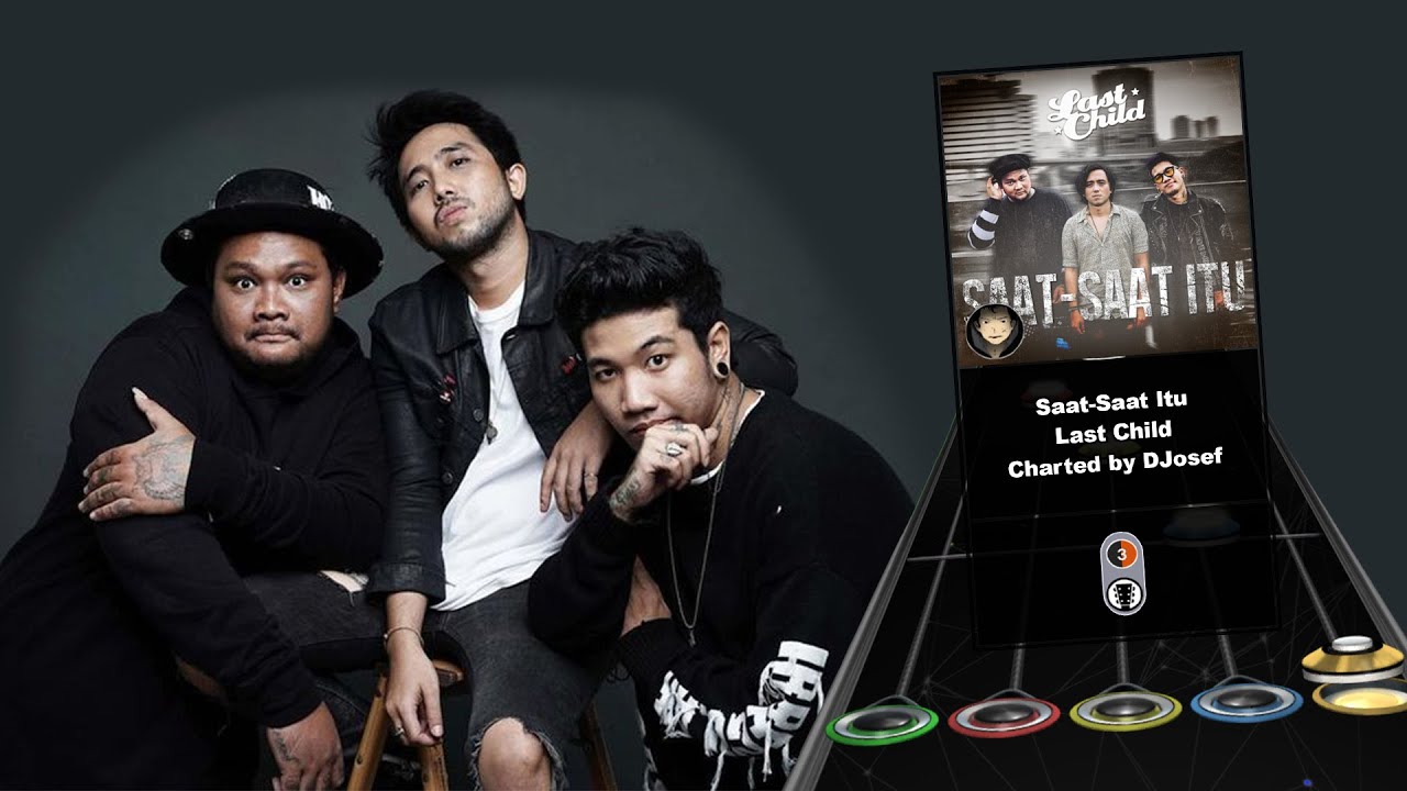 Last Child - Saat-Saat Itu (Clone Hero Chart Preview) - YouTube