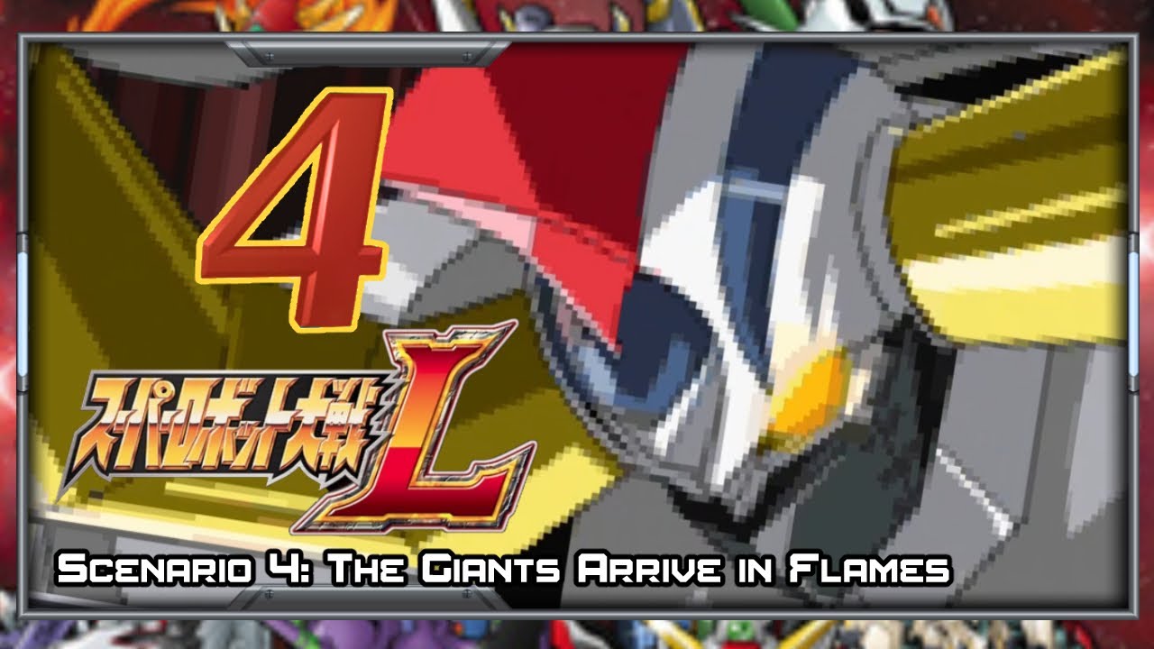 Super Robot Wars L - Walkthrough - Scenario 4 [The Giants Arrive in ...