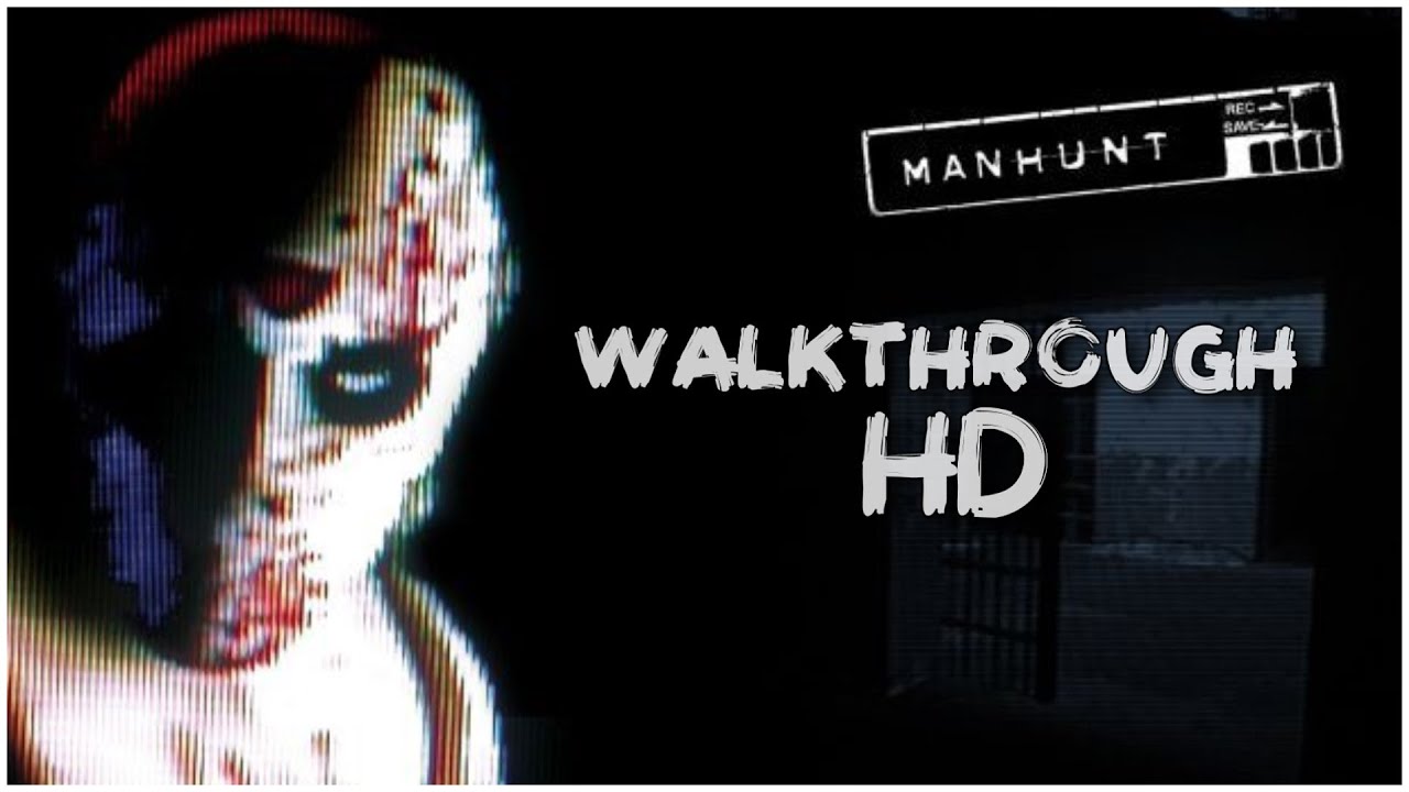 MANHUNT- Episode 1 Walkthrough || No Commentary [1080p HD] 60FPS - YouTube