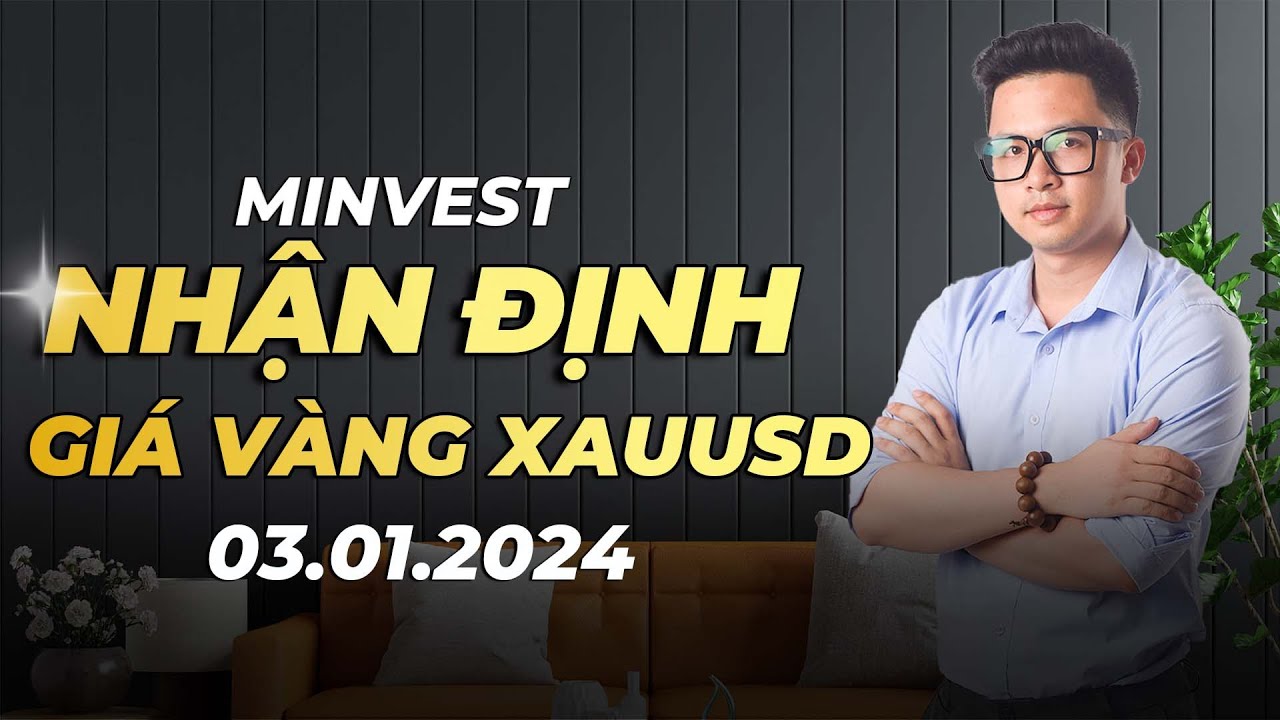 Nhận Định Giá Vàng XAUUSD Ngày 03/01/2024 - mInvest - YouTube