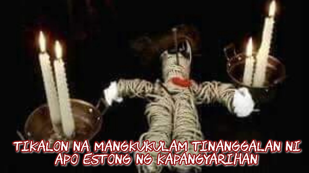 TIKALON NA MANGKUKULAM TINANGGALAN NI APO ESTONG NG KAPANGYARIHAN # ...