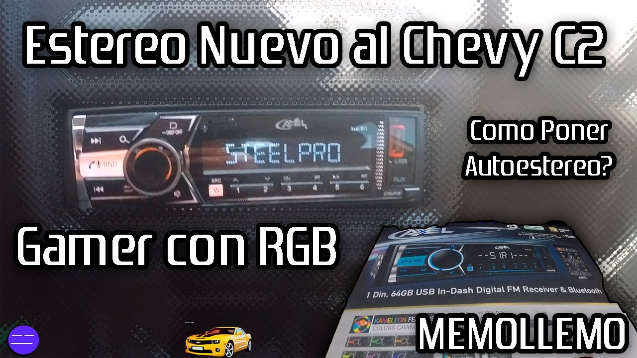 Estéreo Nuevo al Chevy | como ponerlo? | Steelpro RGB - YouTube