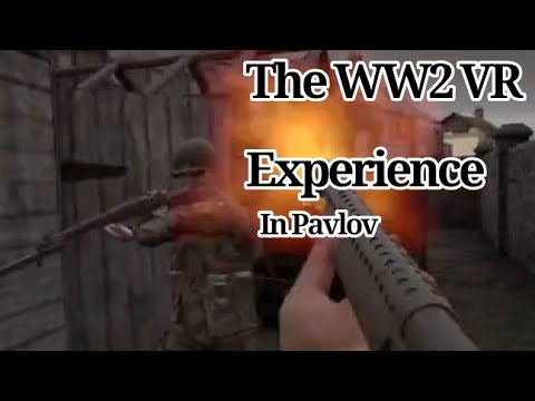 The WW2 VR Experience | Pavlov - YouTube