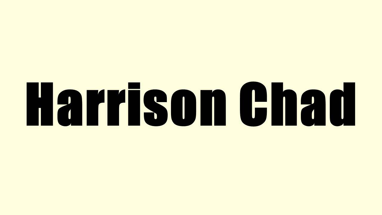 Harrison Chad - YouTube