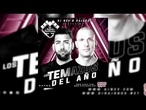 05. Los Mejores Temazos Del Año Dj Rajobos & Dj Nev 2019