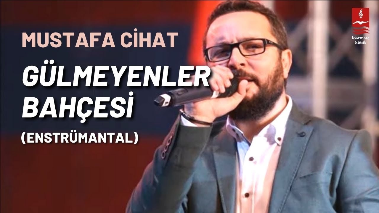 Mustafa Cihat "GÜLMEYENLER BAHÇESİ" ENSTRÜMANTAL ( Karaoke ) - YouTube