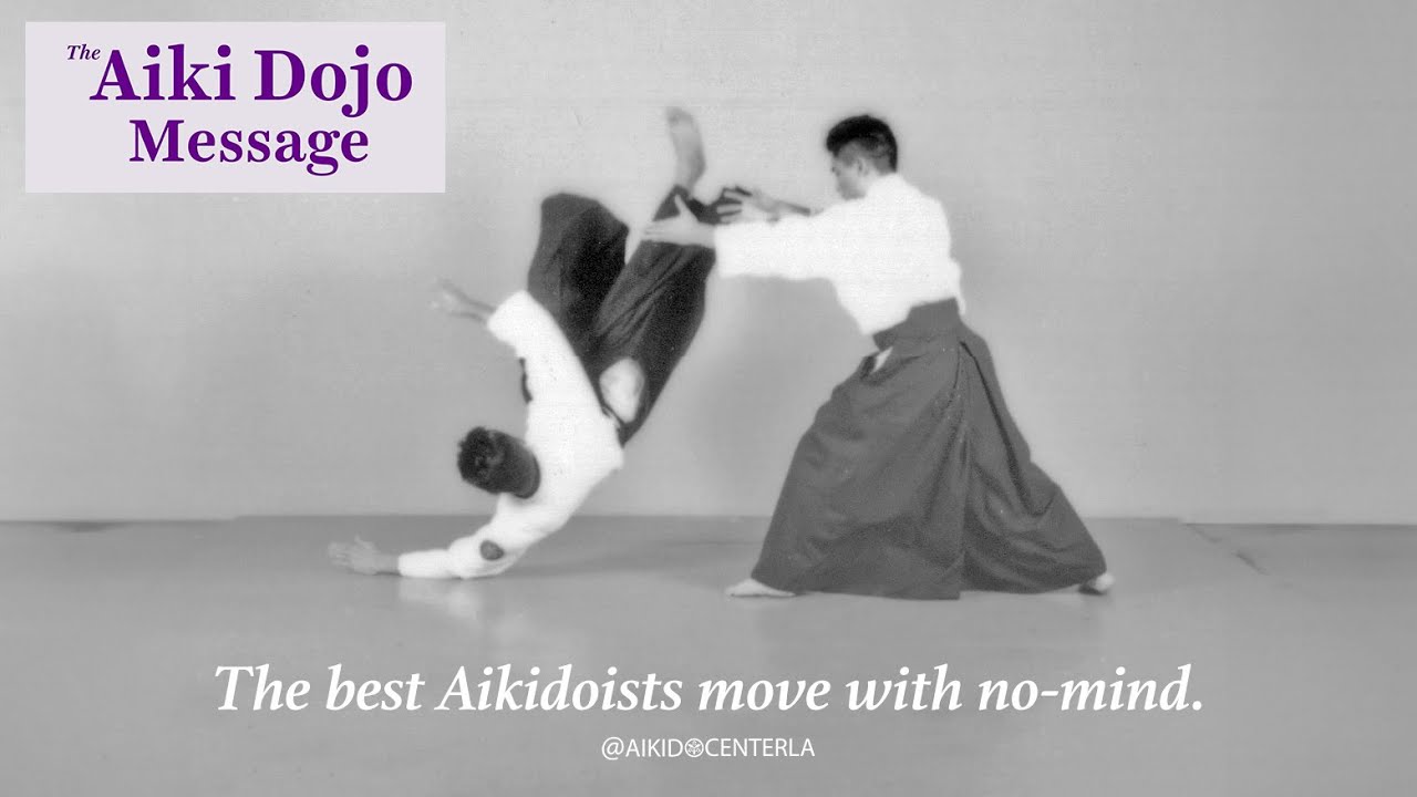 Aiki Dojo Message - No Mind #aikidocenterla #aikido # ...