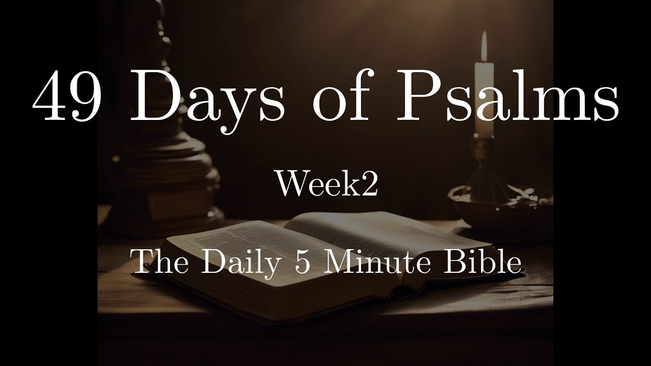 49 Days of Psalms - Week 2 - YouTube