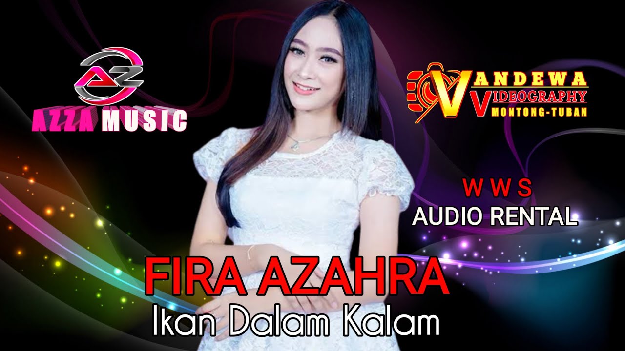 FIRA AZAHRA // IKAN DALAM KOLAM // AZZA Music // WWS Audio Rental ...