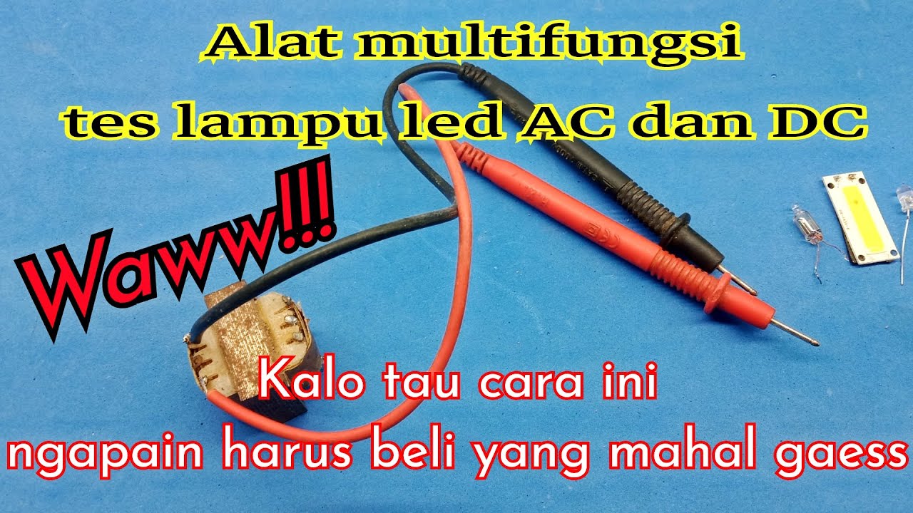 Cara membuat alat tes lampu led AC/DC ‼️ satu alat multifungsi||sangat ...