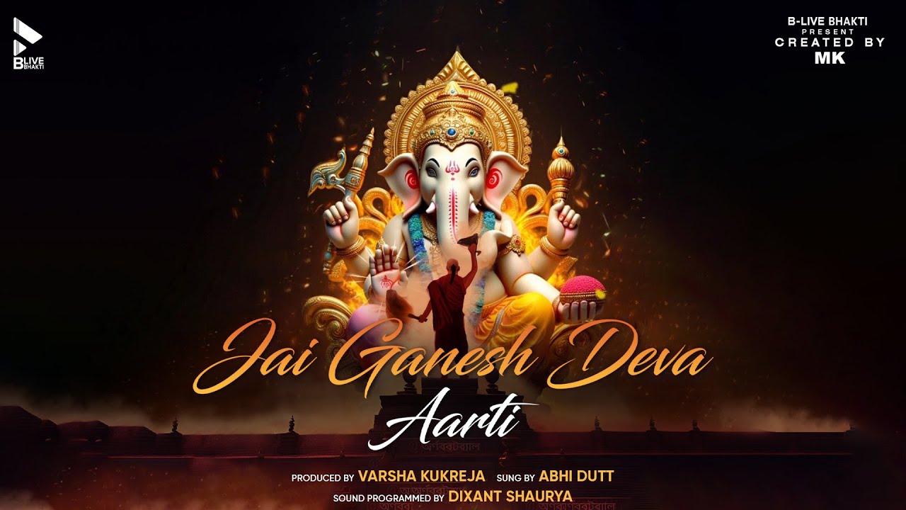 Jai Ganesh Deva Aarti - ( Male Version ) | Abhi Dutt | MK (महेश कुकरेजा) | Blive Bhakti - YouTube
