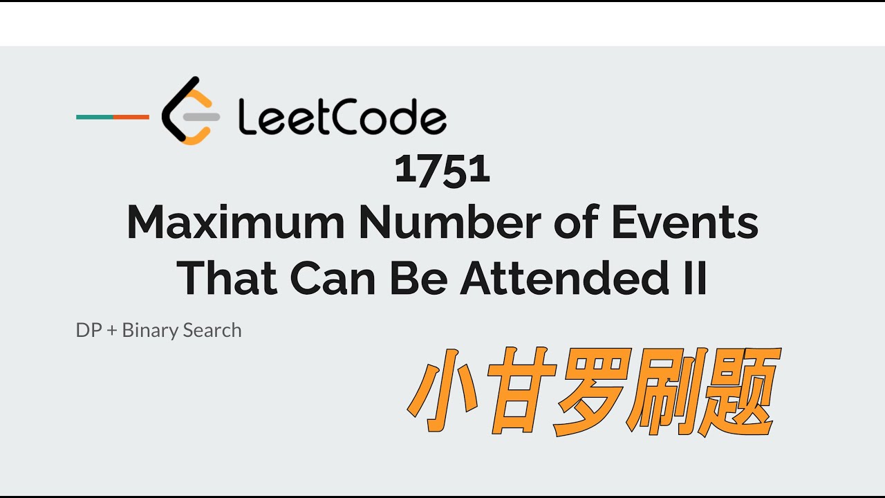 Leetcode 1751 Maximum Number Of Events That Can Be Attended Ii Youtube 3114