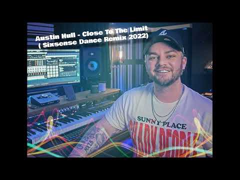 Austin Hull i - Close to the Limit ( Sixsense Remix 2022) - YouTube