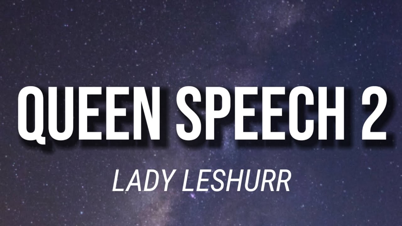 LADY LESHURR - QUEEN'S SPEECH 2 ( LYRICS ) - YouTube