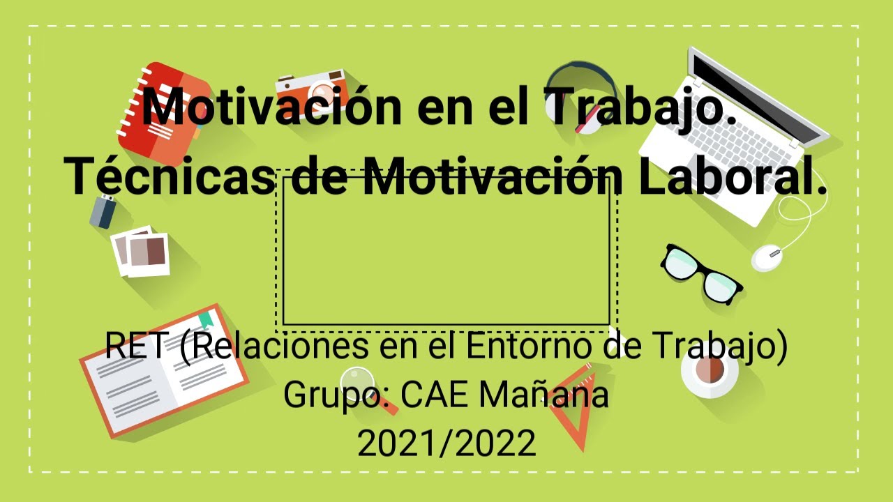 Presentaciones. Motivación en el Trabajo. Técnicas de Motivación ...