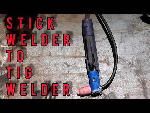 Converting Stick Welder to TIG