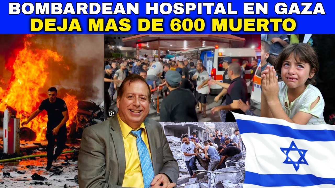 LA PESADILLA QUE VIVE GAZA 👉 BOMBARDEAN HOSPITAL Y DEJA 600 MUERTO 😭 EL ...