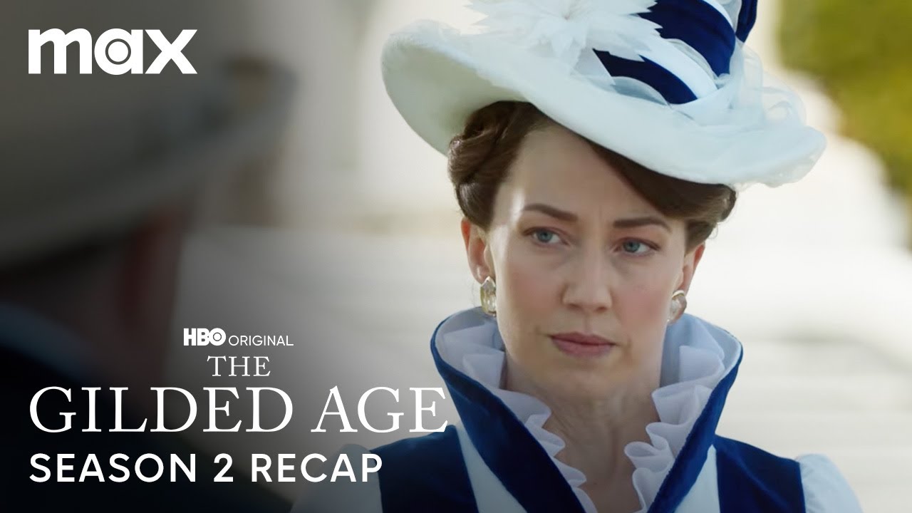 The Gilded Age Season 2 Recap | The Gilded Age | Max - YouTube