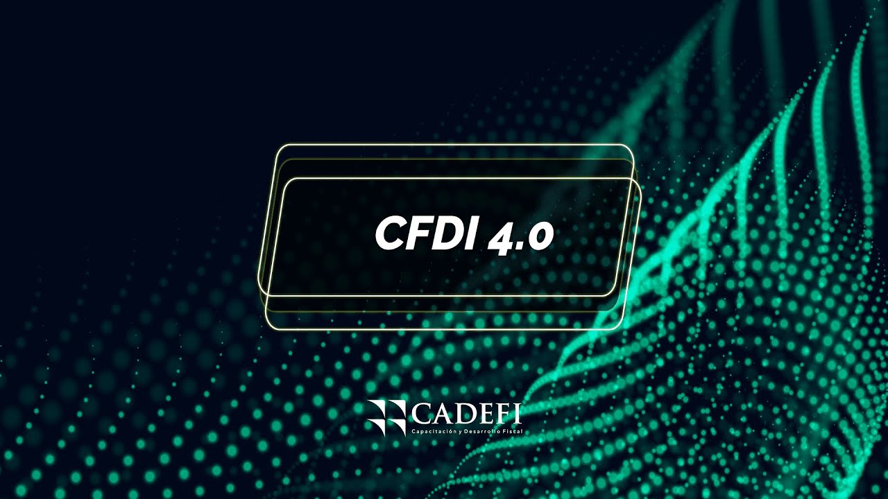 Cadefi | CFDI 4.0 - YouTube