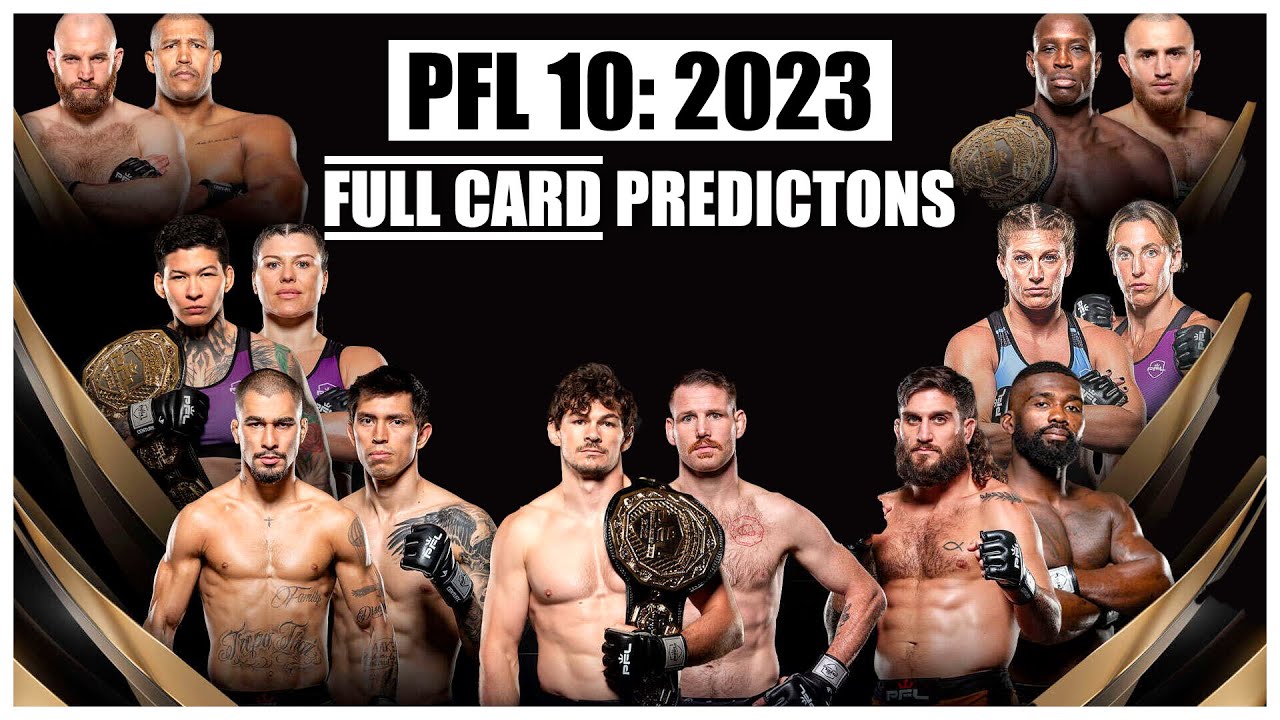 PFL 10: 2023 PFL World Championship FULL CARD Predictions - YouTube