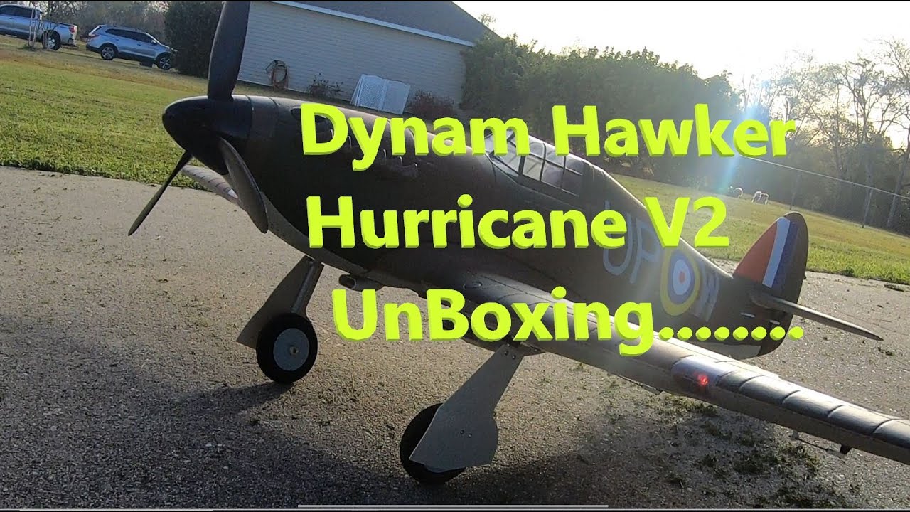 Dynam Hawker Hurricane V2 Unboxing Let's Go Flying - YouTube