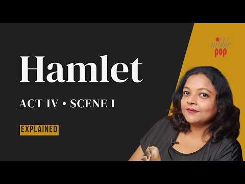 Hamlet | Act 4 Scene 1 | Line by Line Reading and Explanation 🎭 #monamimukherjee