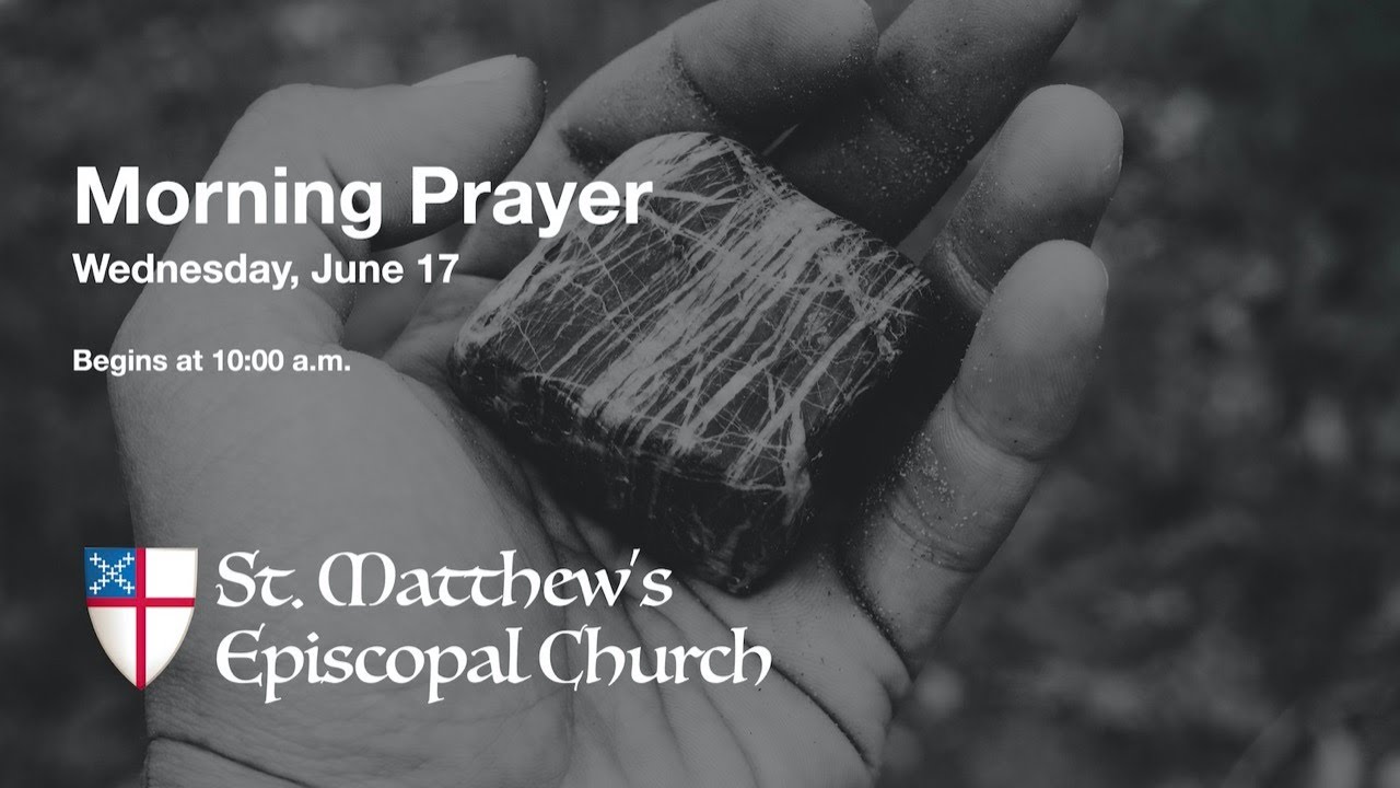 Wednesday / June 17 / Morning Prayer - YouTube