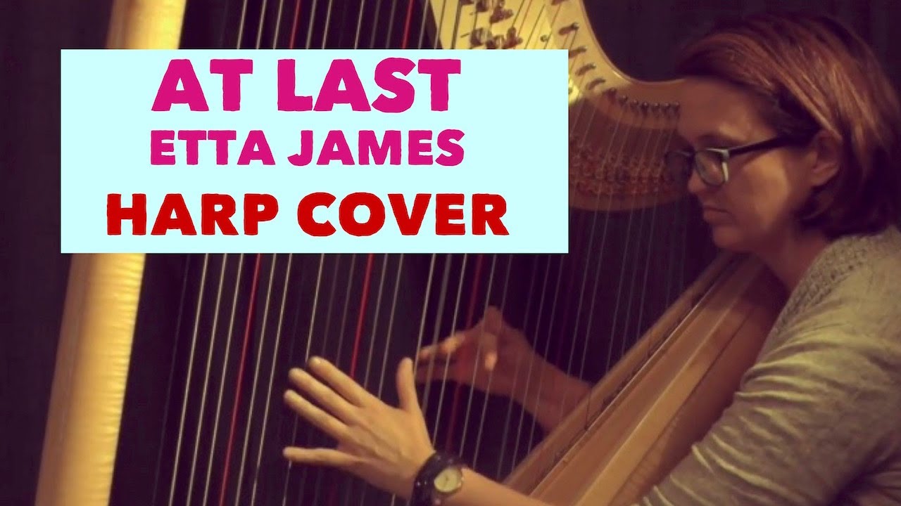 At Last - Etta James - harp version Lauren Scott - YouTube