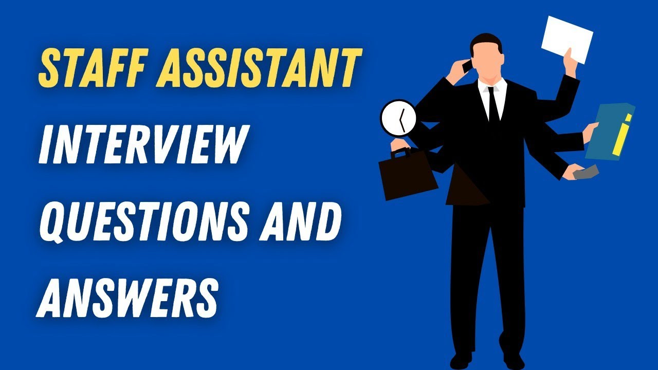 Staff Assistant Interview Questions And Answers - YouTube
