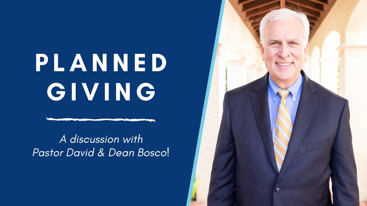 Planned Giving- A discussion with Pastor David & Dean Bosco - YouTube