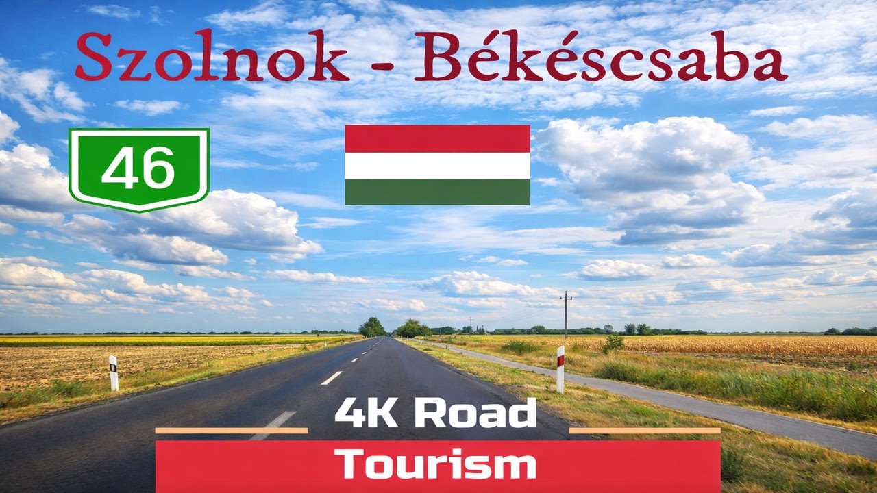 Driving Hungary: Route 46 & 47 Szolnok - Békéscsaba - 4k scenic drive ...