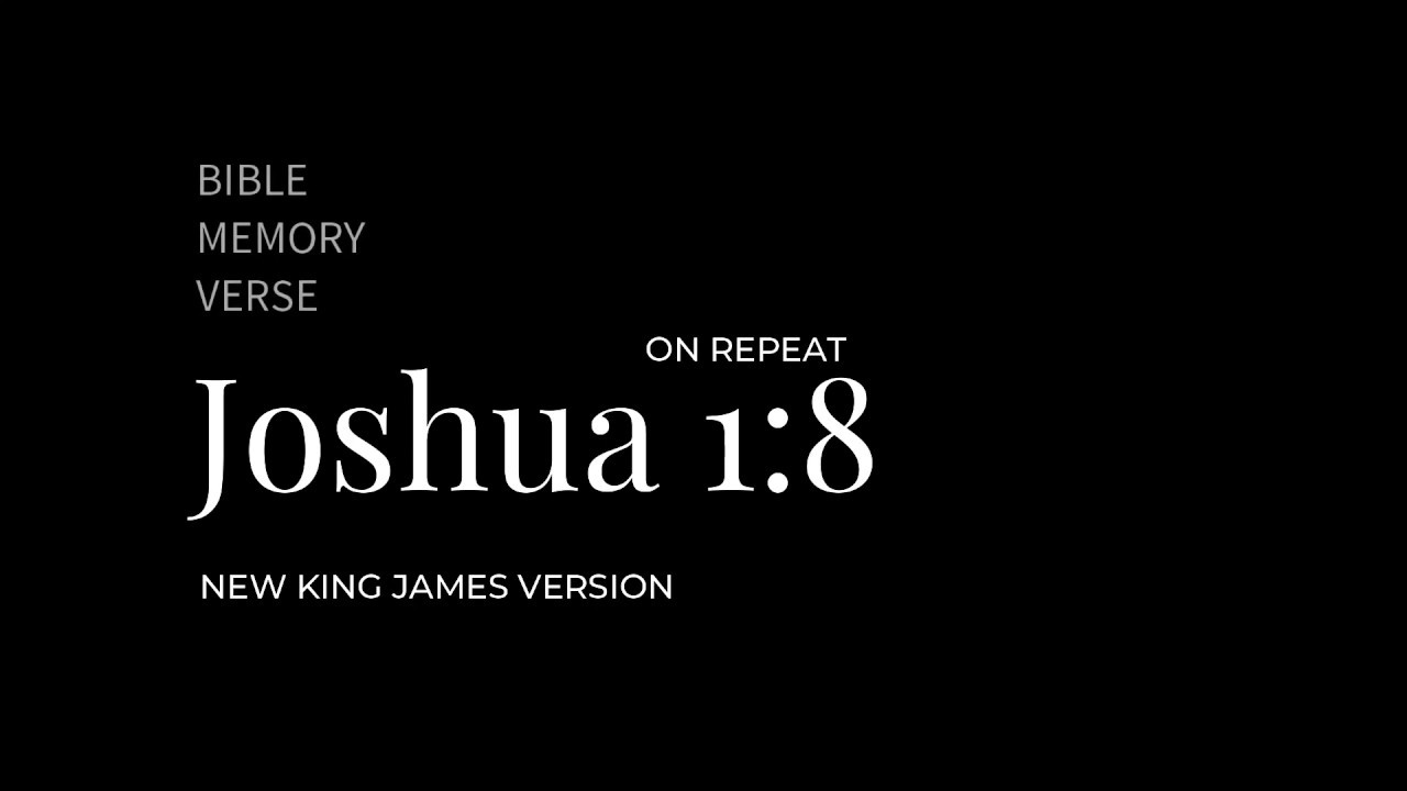 Bible Verse Joshua 1: 8 (NKJV) - On repeat for better memorization ...