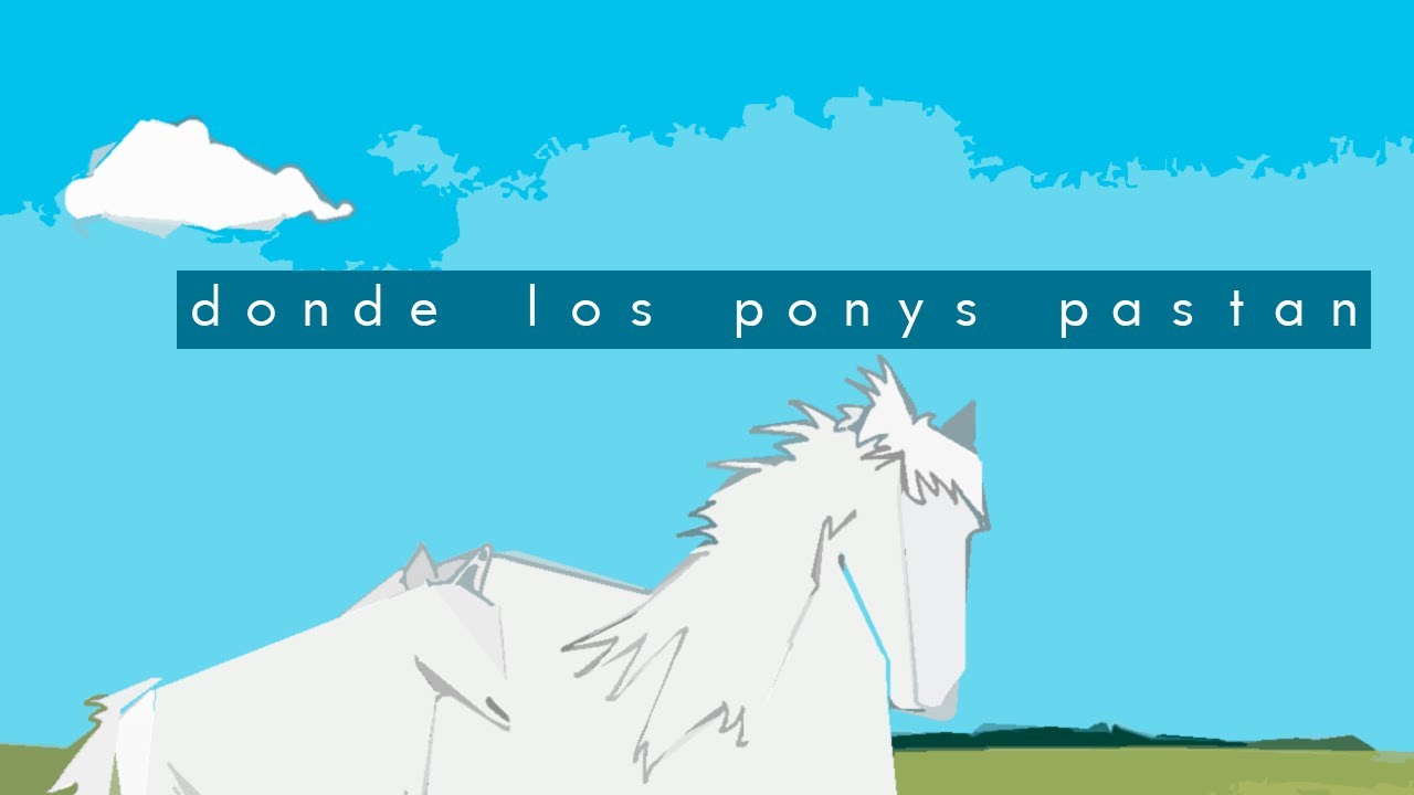Un Viaje Bizarro | Donde Los Ponys Pastan (Porter) | UchihaMaury - YouTube