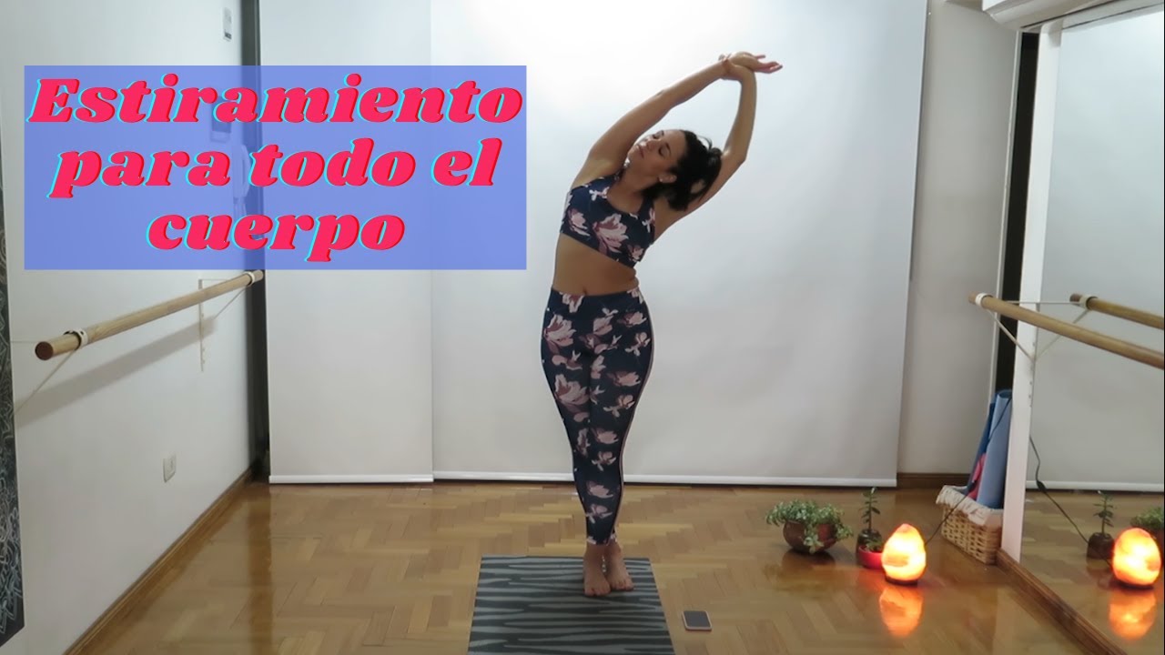 ESTIRAMIENTO COMPLETO PARA TODO EL CUERPO en solo 30 min y desde casa ...