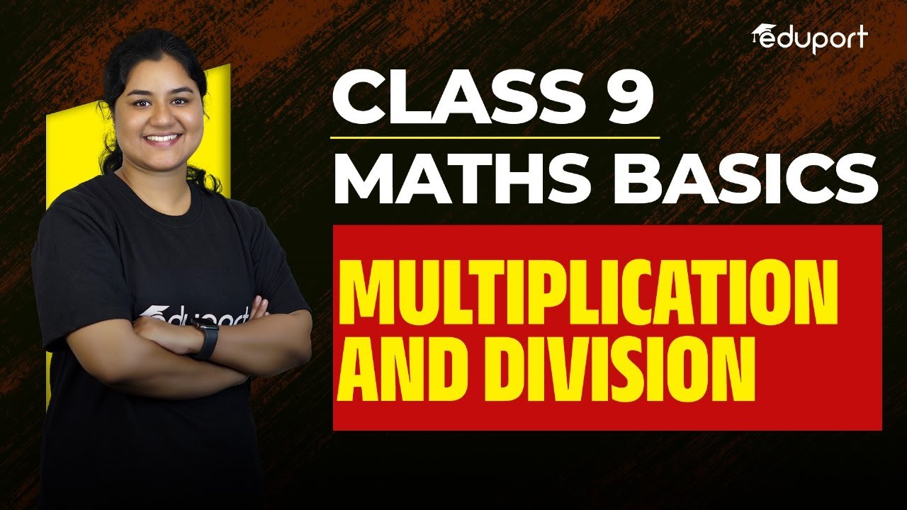 Class 9 Maths Basics | Multiplication and Division | Eduport Class 9 - YouTube