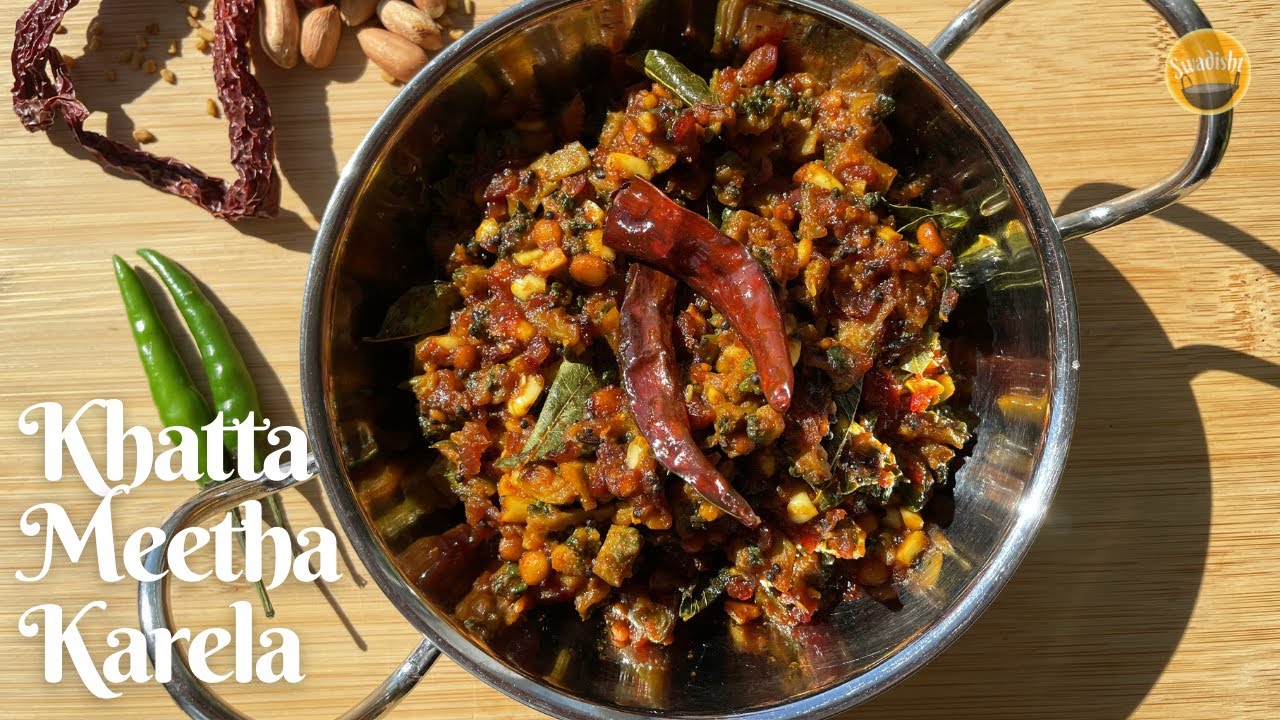 Khatta Meetha Karela | Sweet & Sour Karela Recipe | खट्टे मीठे करेले की ...