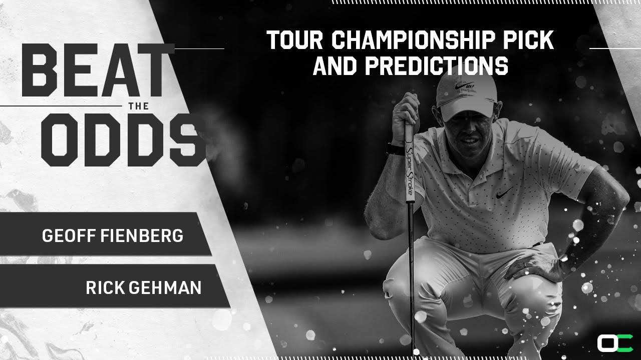 TOUR Championship Predictions & Picks From Geoff Fienberg & Rick Gehman ...